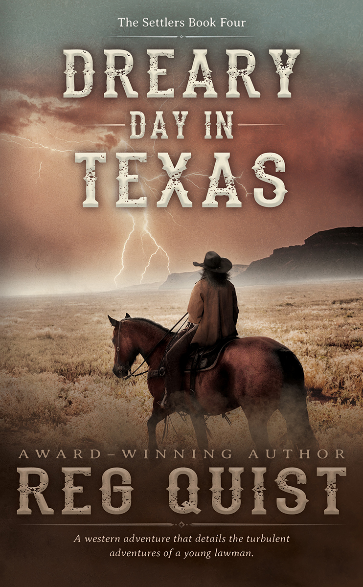 Dreary Day in Texas: A Christian Western (The Settlers Book 4) by Reg ...
